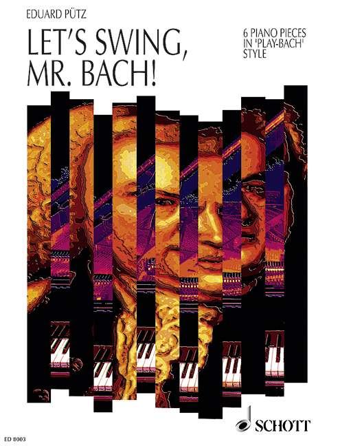 PUTZ E. - LET-S SWING MR. BACH - [SCH25869] - 13,87€ : Todonotas: Accesorios, Instrumentos ...